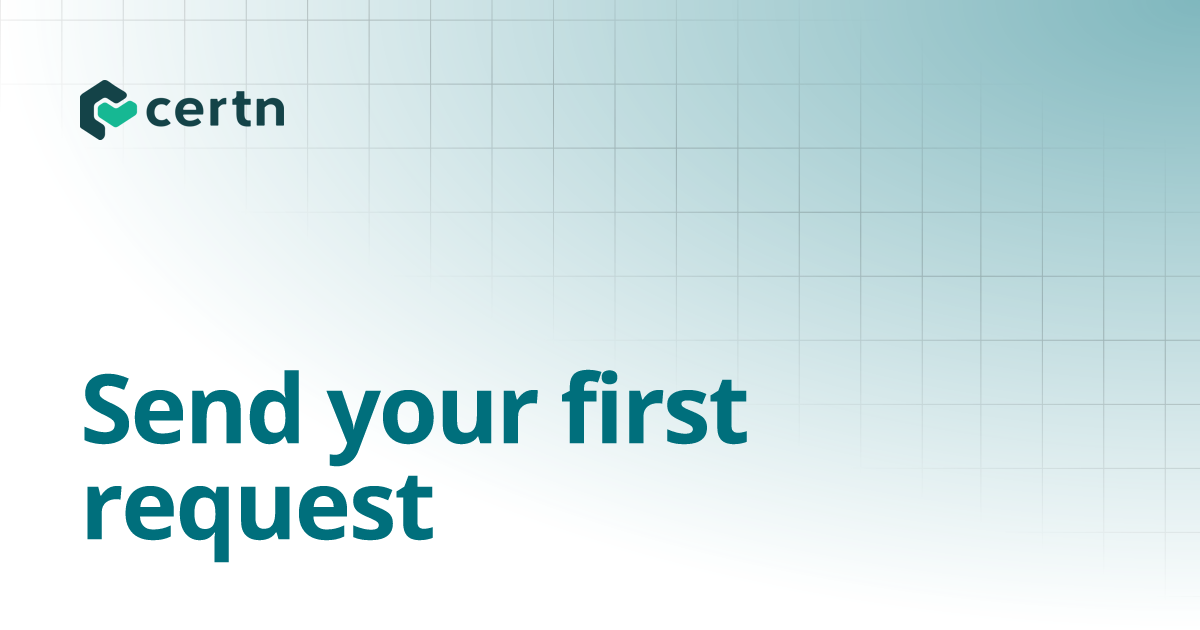 Send your first request | Certn