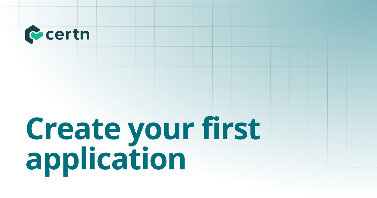 Create your first application | Certn